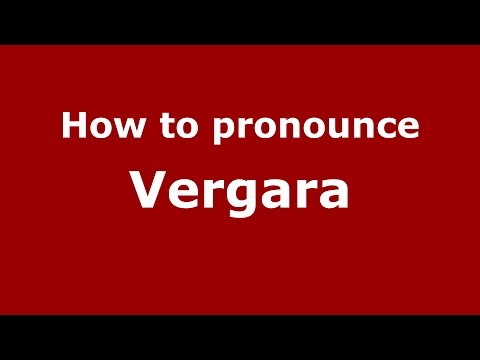 How to pronounce Vergara (Colombian Spanish/Colombia) - PronounceNames.com