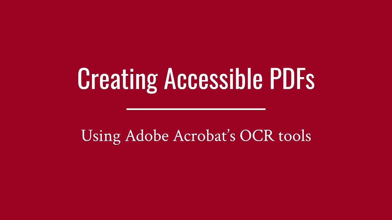Creating Accessible PDFs: Using Adobe Acrobat's OCR tools