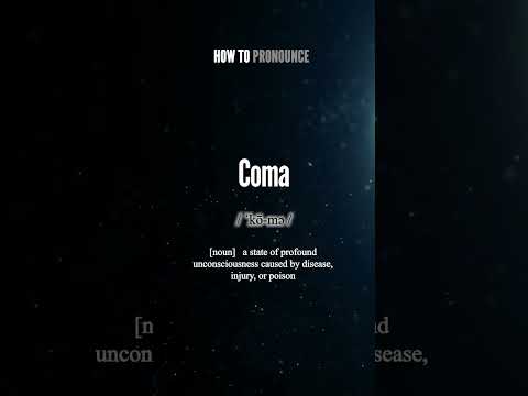 Coma Pronunciation | How to Pronounce (say) Coma CORRECTLY | Meaning Definition