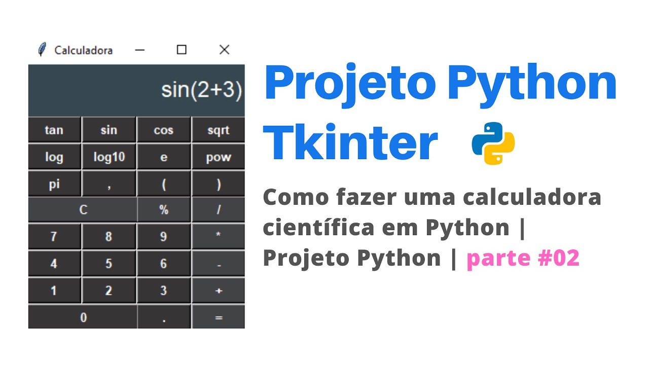 Como fazer uma calculadora científica em Python | Projeto Python | parte #02