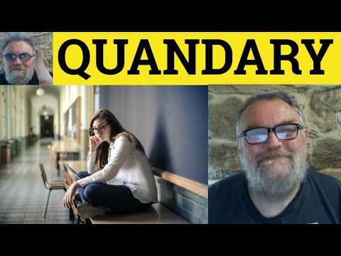 🔵 Quandary Meaning - In a Quandary Examples - Define Quandary - Vocabulary - In a Quandary