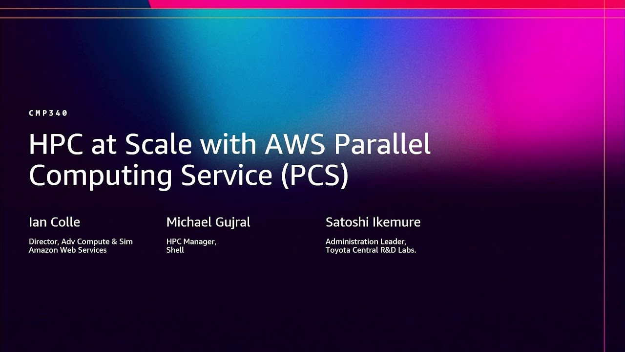 AWS re:Invent 2025 - HPC at Scale with AWS Parallel Computing Service (PCS) (CMP340)