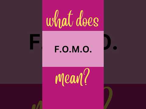 What Does FOMO Mean?