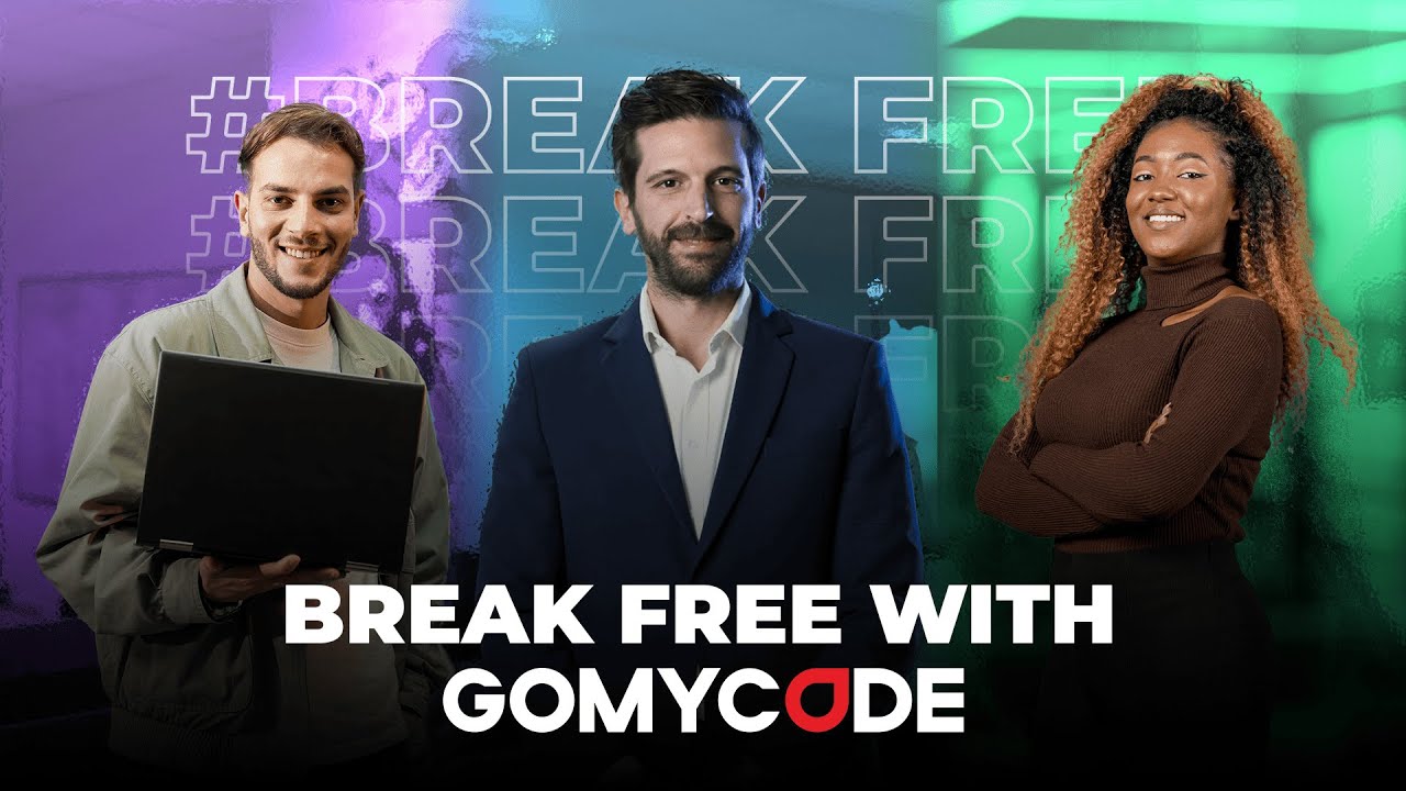 Break Free with GOMYCODE