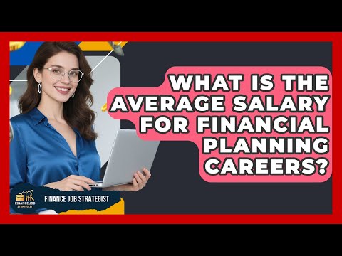 What Is the Average Salary for Financial Planning Careers? | Finance Job Strategist