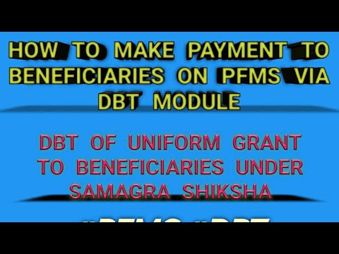 DBT UNIFORM GRANT 2 BENIFICIARIES ON PFMS