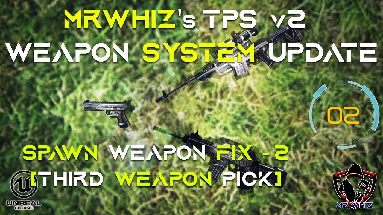 TPSv2 Weapon System Update 002 - Spawn Weapon Fix 2 - Third Weapon Pick