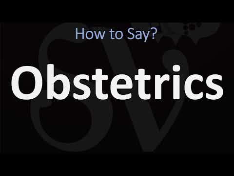 How to Pronounce Obstetrics? (CORRECTLY)