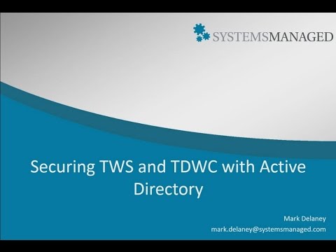 Securing TWS and TDWC with Active Directory – SYSTEMSMANAGED
