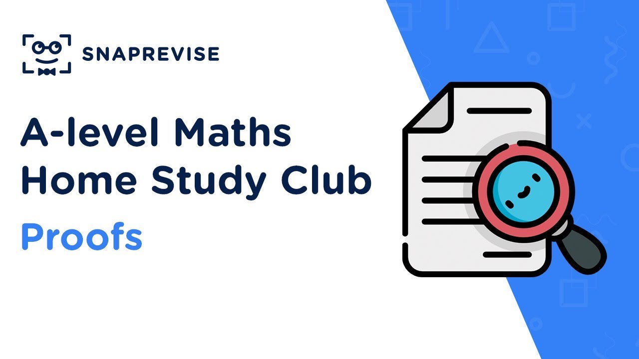 Home Study Club: A-level Maths - Proofs