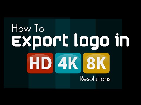 How to save logo with higher resolution in HD 4K and 8K  | Save logo in JPEG and PNG formats