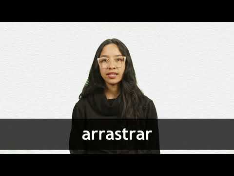 English Translation of “ARRASTRAR” | Collins Spanish-English Dictionary