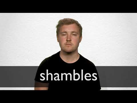 How to pronounce SHAMBLES in British English