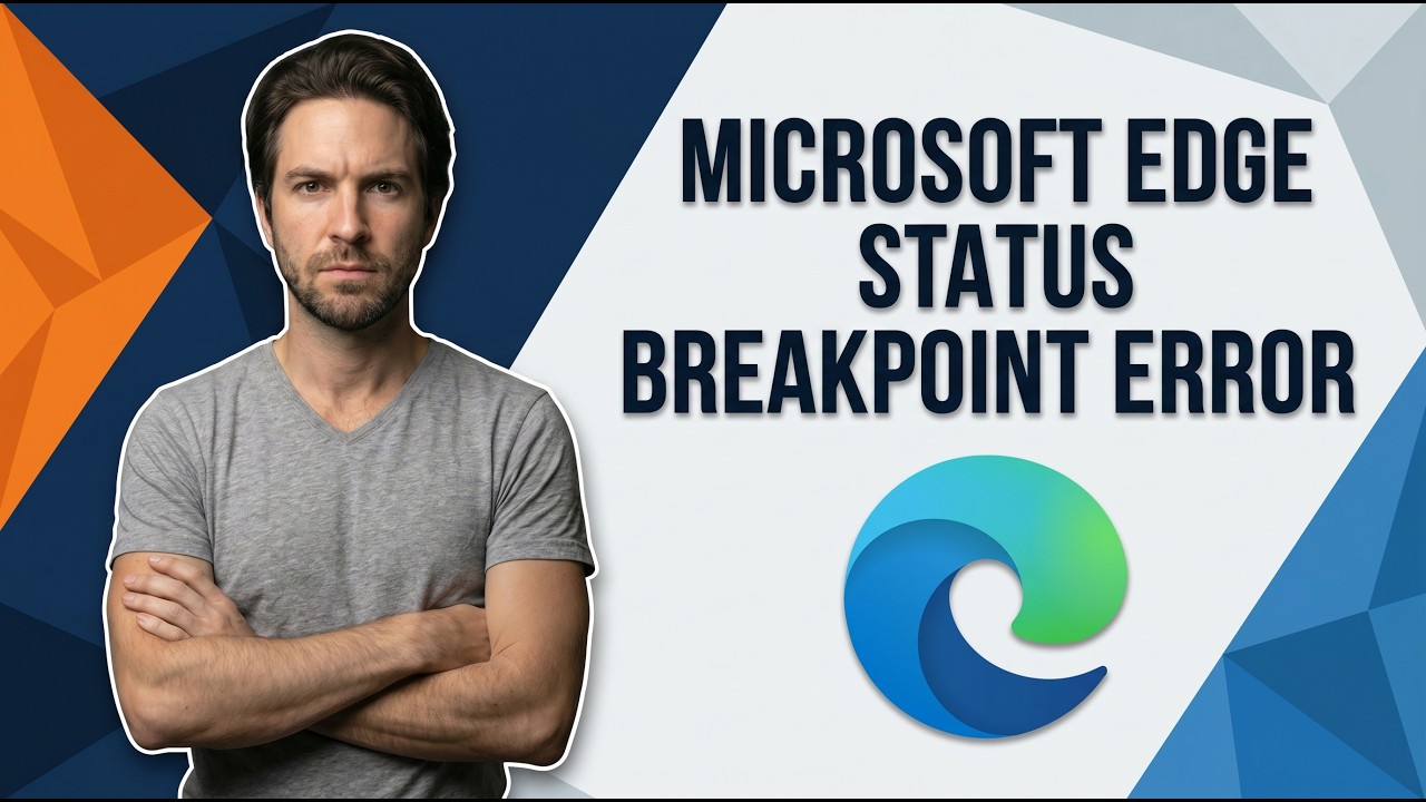 How To Fix Microsoft Edge Error Code Status Breakpoint (Easy Guide)