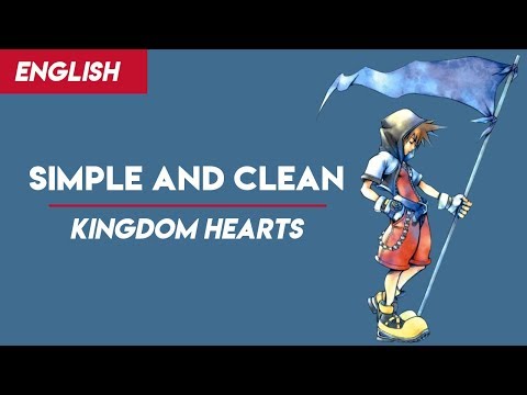Kingdom Hearts - "Simple and Clean" | English | MopTop