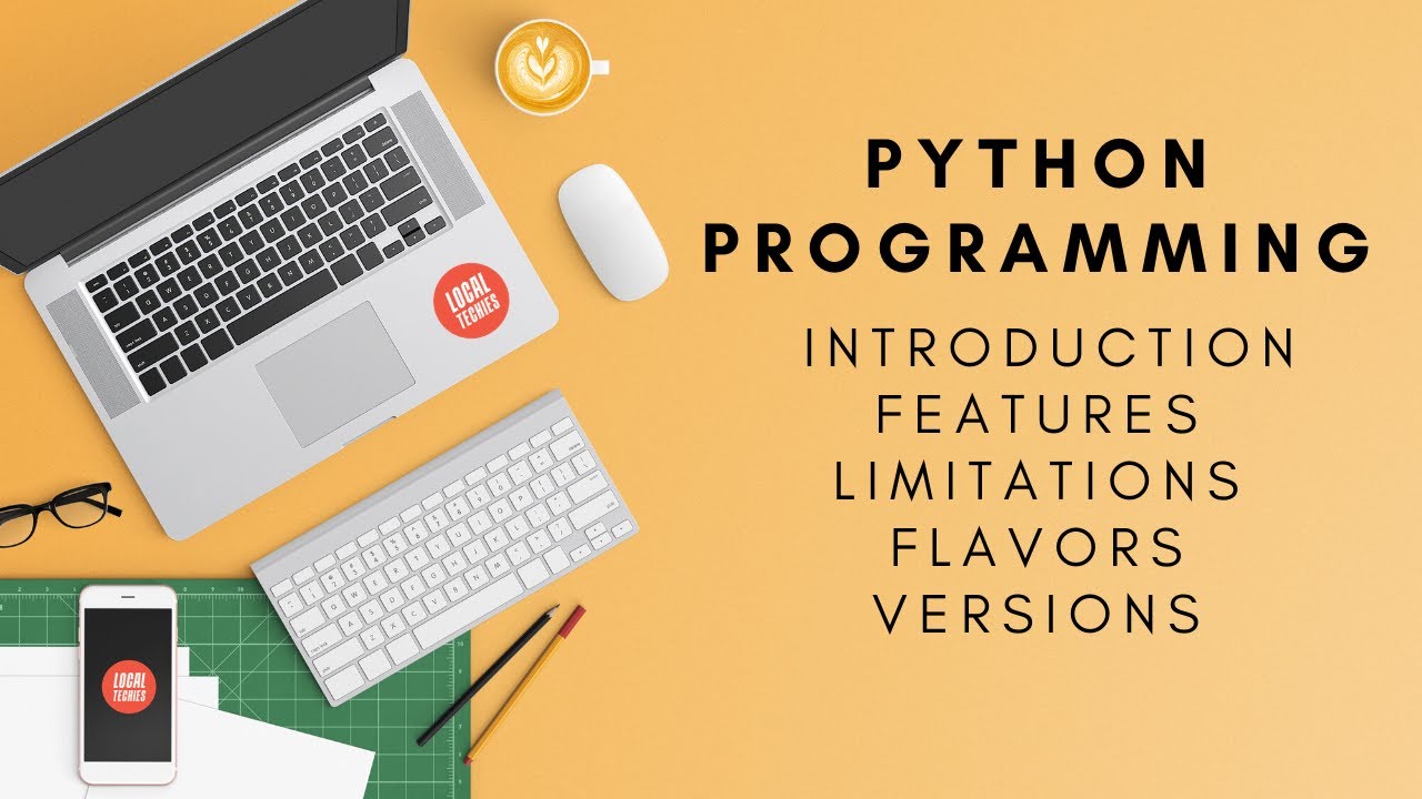 #1  Python Programming: Introduction, Features, Limitations and Flavors [2020]
