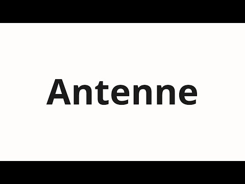 How to pronounce Antenne