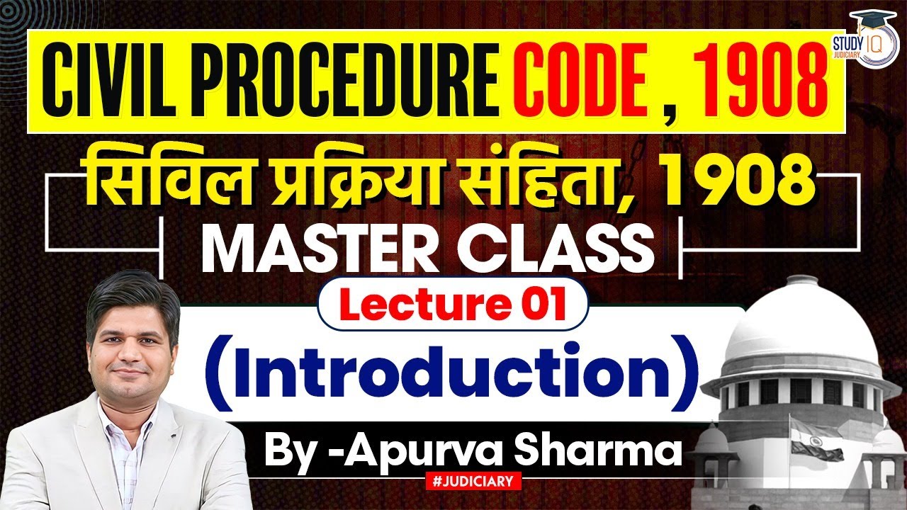 CPC, 1908 | Lecture-1 | For All Judiciary & APO Exams | By Apurva Sharma