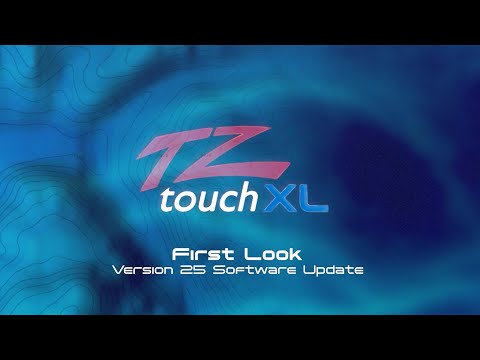 TZtouchXL Version 25 Software Update First Look
