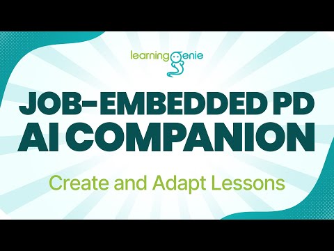 Job Embedded PD - AI Companion (Create and Adapt Lesson Plans) | Learning Genie