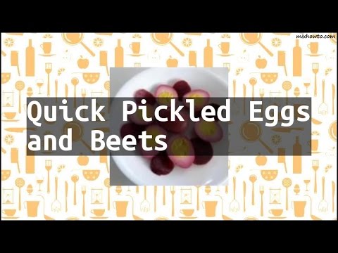 Recipe Quick Pickled Eggs and Beets