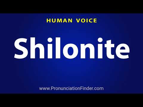 How To Pronounce Shilonite
