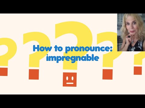 Learn how to pronounce/say impregnable in American English and use in a sentence
