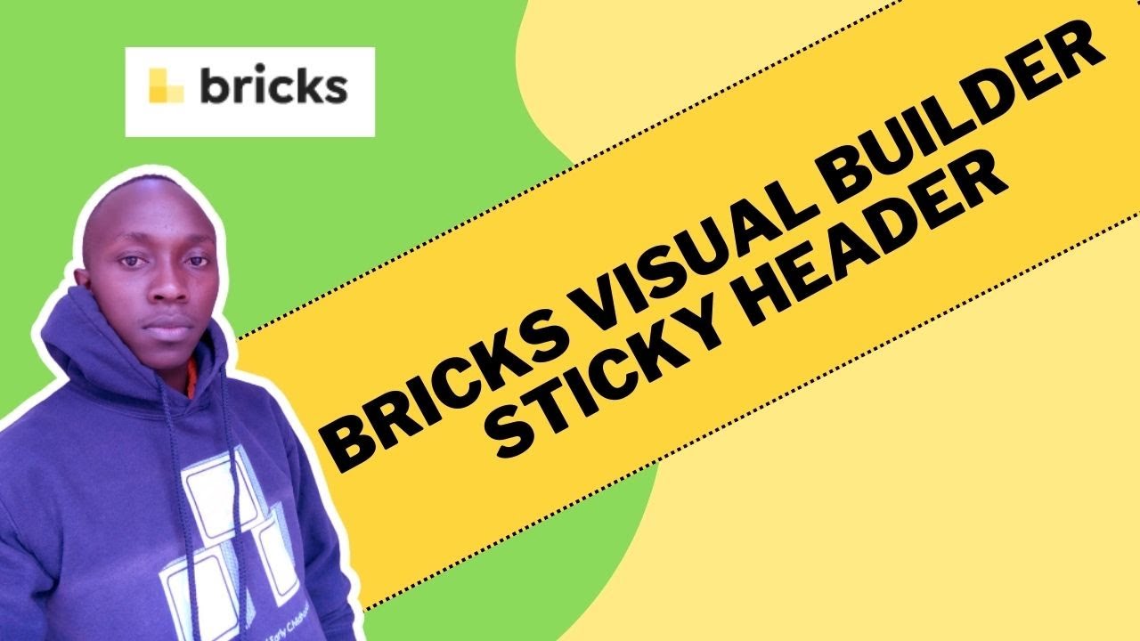 Bricks visual builder: bricks sticky header on scroll and header background customization.