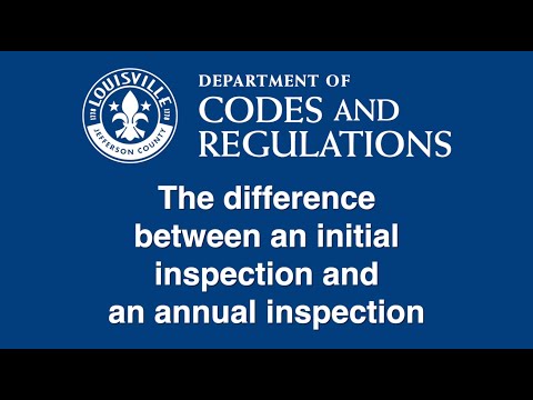 The difference between an initial inspection and an annual inspection | Codes and Regulations
