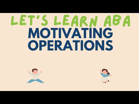 Motivating Operations: Establishing and Abolishing Operations | ABA Terms | BT and Behavior Analyst