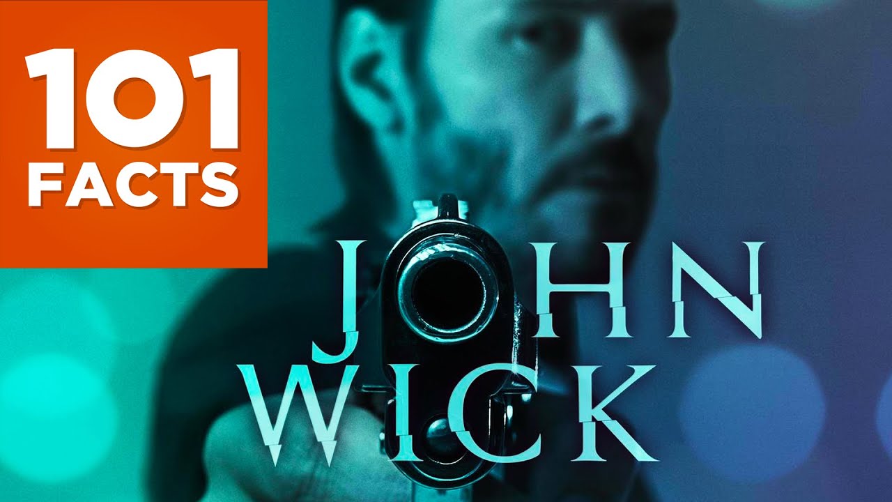 101 Facts About John Wick