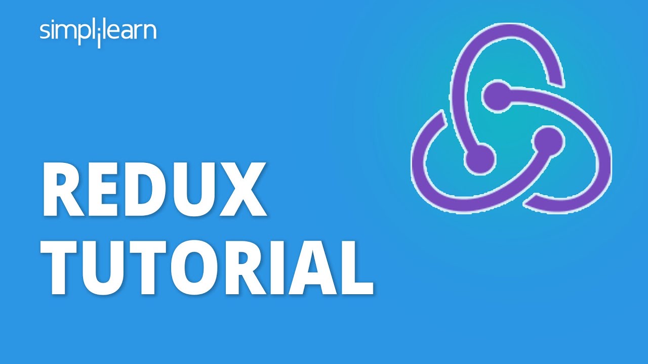 Redux Tutorial | Redux Tutorial For Beginners | Learn Redux From Scratch For Beginners | Simplilearn