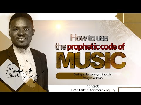 How to Use the prophetic code of music || Prophet Gilbert Atanga.