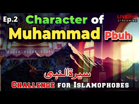 Character of Muhammad PBUH Ep.2 | Inviting Islamophobes