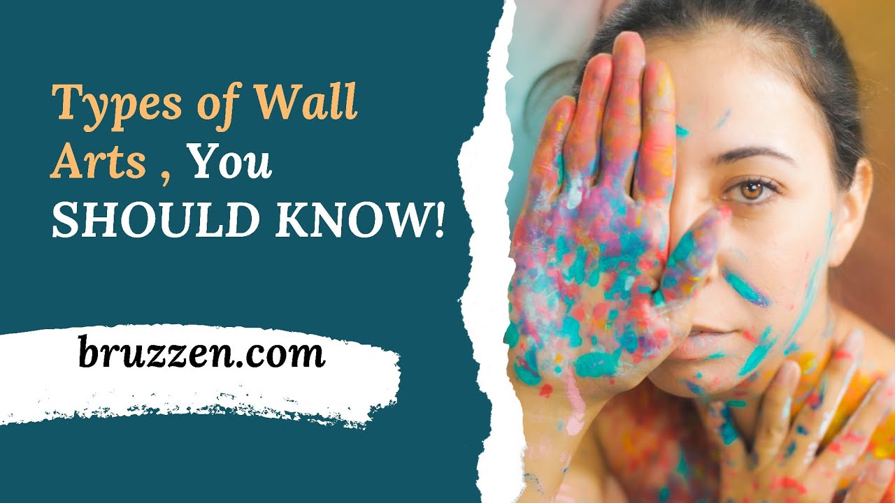 Types of Wall Art You Should Know | Transform Your Space with the Right Style!