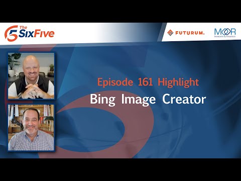 Bing Image Creator - Episode 161 - Six Five