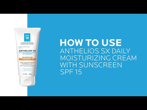 How to use Anthelios SX SPF Moisturizer SPF 15 | La Roche-Posay (NEW)