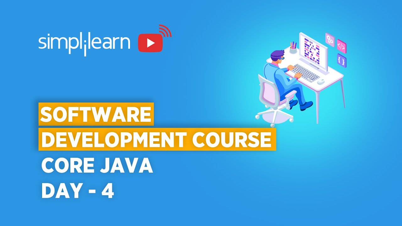 Software Development Course Day - 4 | Core Java Programming | Software Developer | Simplilearn