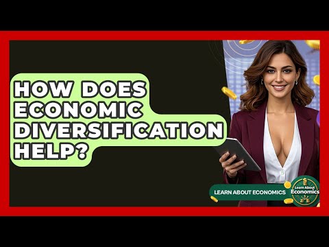 How Does Economic Diversification Help? - Learn About Economics