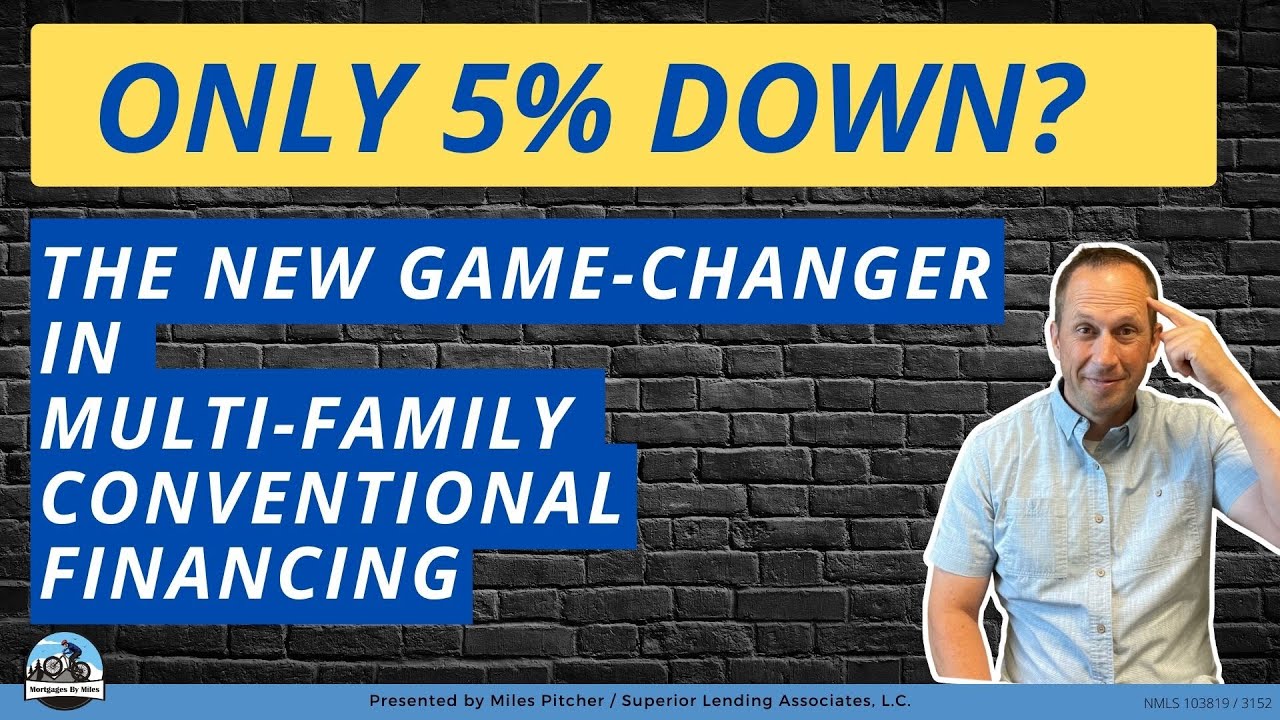 5% Downpayment: The Game-Changer in Multi-Family Conventional Financing  #MultiFamily #mortgagetips