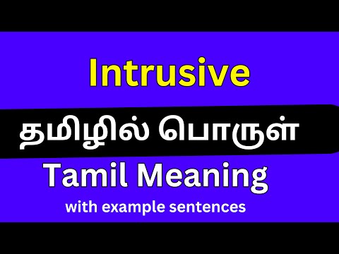 Intrusive meaning in Tamil/ Intrusive தமிழில் பொருள்