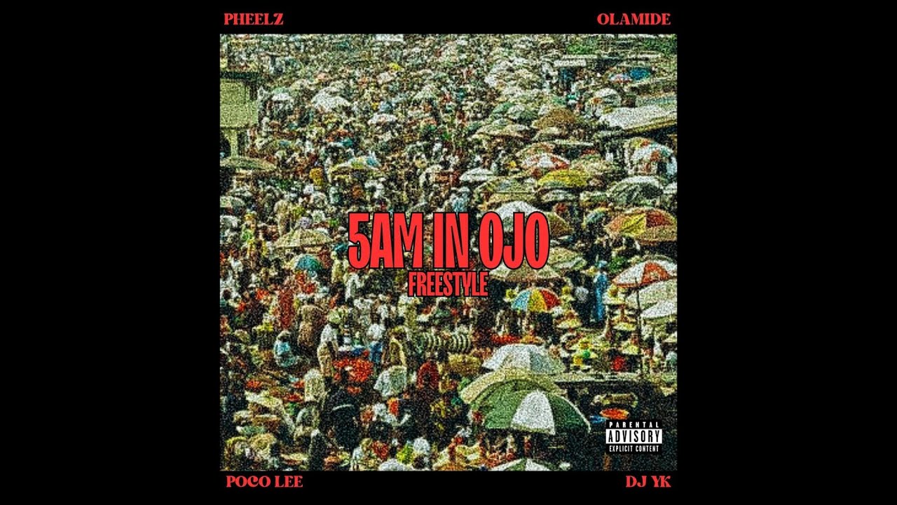 5Am In Ojo Freestyle by Pheelz from Nigeria | Popnable