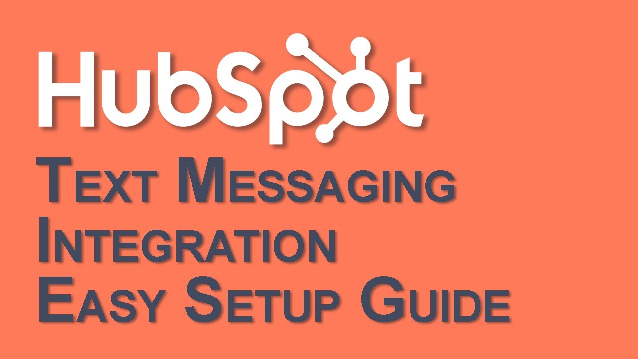 HubSpot Text Messaging Integration Setup Guide
