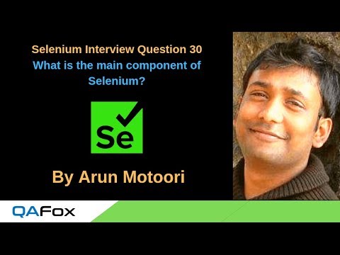 Selenium Interview Question 30 - What is the main component of Selenium?