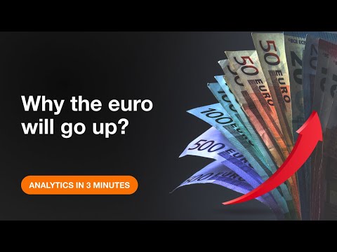 Why the euro will go up? | AMarkets