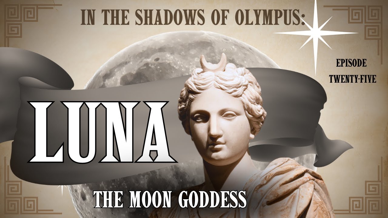 Forgotten Gods of Rome| Ep. 25.  LUNA - The Moon Goddess