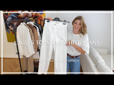 5 WAYS TO WEAR WHITE JEANS (SPRING / SUMMER EDITION)