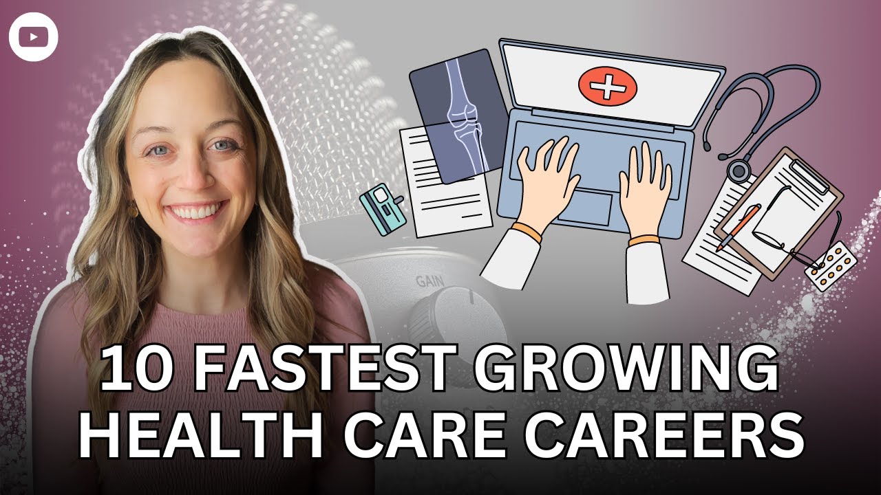 10 Fastest Growing Health Care Careers