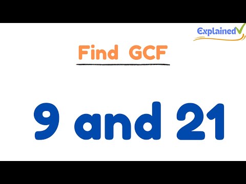 How to Find the Greatest Common Factor for 9 and 21