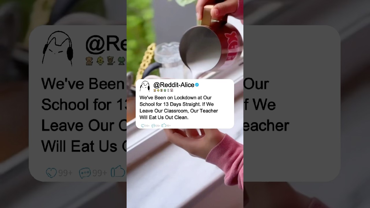 We've Been on Lockdown at Our School for 13 Days Straight. If We Leave Our Classroom,#reddit #story